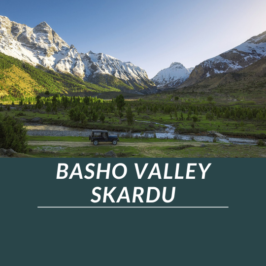 Basho Valley Skardu - A Scenic Paradise