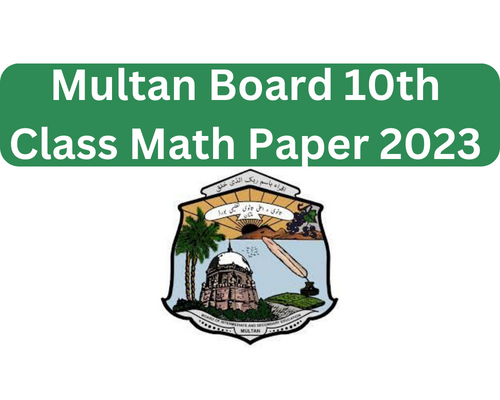 Multan Board 10th Class Math Paper 2023