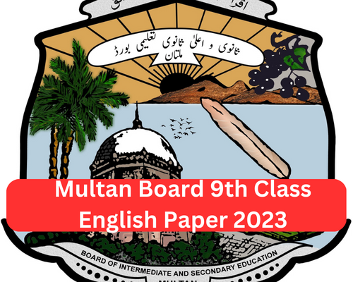 Multan Board 9th Class English Paper 2023
